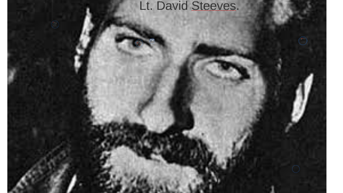 Lt. David Steeves. by Jared Cline on Prezi