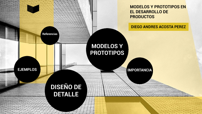 Modelos y prototipos en el desarrollo de productos by DIEGO ACOSTA on Prezi
