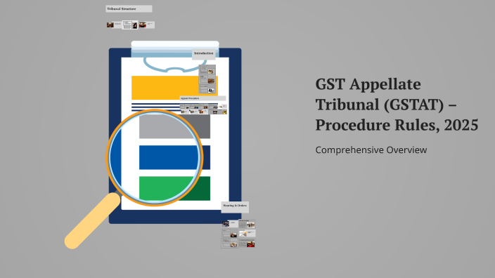 GST Appellate Tribunal (GSTAT) – Procedure Rules, 2025 by Jayaram Iyer on Prezi