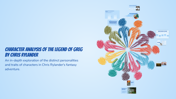Character Analysis of The Legend of Greg by Chris Rylander by GREGORY ...