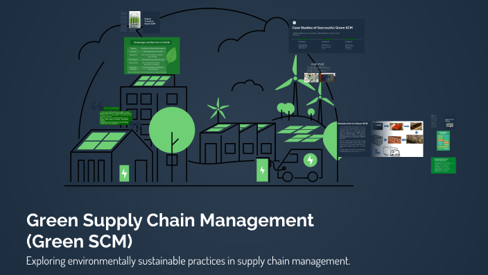 Green Supply Chain Management (Green SCM) by Nikoo Rezaei on Prezi