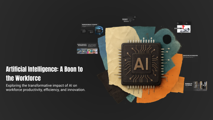 Artificial Intelligence: A Boon to the Workforce by Collin Sheen on Prezi