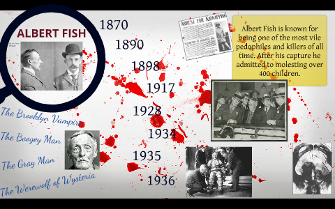 Albert Fish by Liz Parisi on Prezi