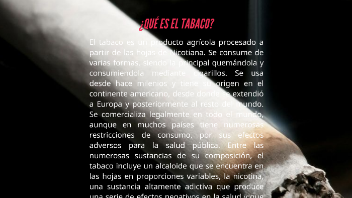 ¿QUÉ ES EL TABACO? by Marcos Rodríguez Mesa on Prezi