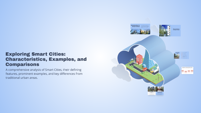 Exploring Smart Cities: Characteristics, Examples, and Comparisons by ...