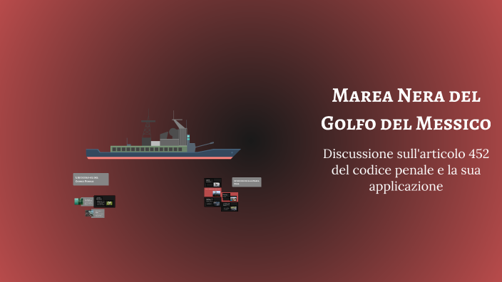 Marea Nera del Golfo del Messico by daniela cattaneo on Prezi