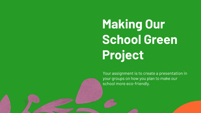 Making Our School Green Project by Abi Kenrick on Prezi