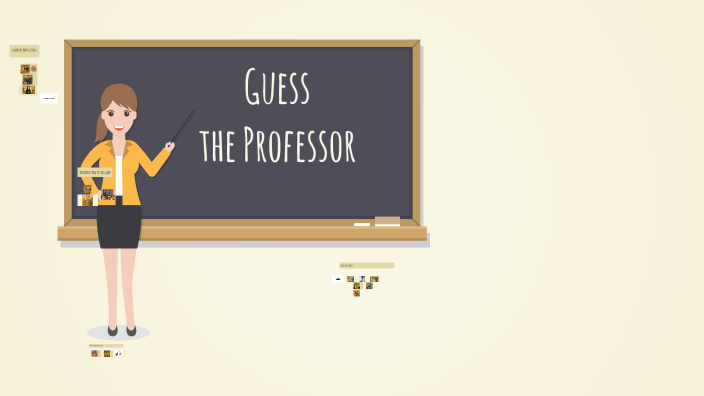 Guess the Professor by fatemeh sohrabi on Prezi