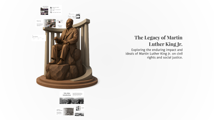 The Legacy of Martin Luther King Jr. by MAESON THIBODEAUX on Prezi