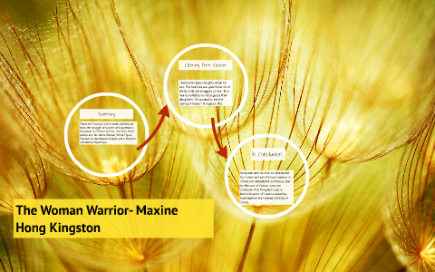 The Woman Warrior- Maxine Hong Kingston by Simran Bajwa on Prezi