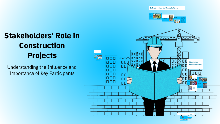 Stakeholders' Role in Construction Projects by Anil Singh on Prezi
