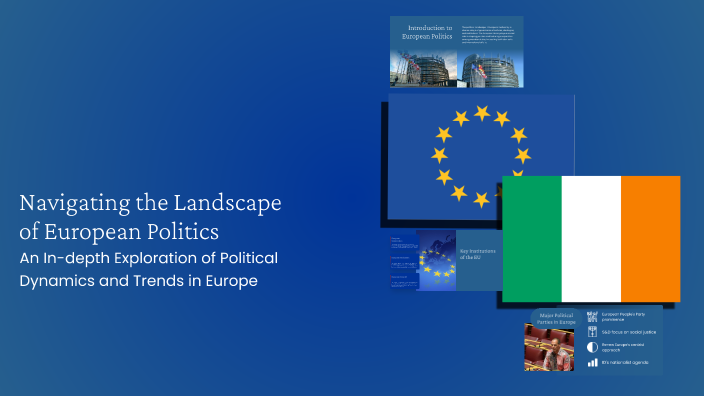 Navigating the Landscape of European Politics by Amir Makki on Prezi