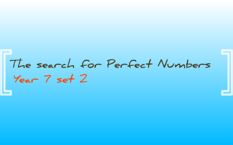 Perfect numbers by Prince Henrys Grammar School on Prezi