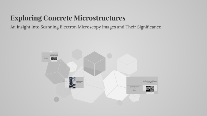 Exploring Concrete Microstructures by Abhishek 001 on Prezi