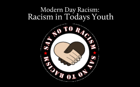 Modern Day Racism: by Mykal Reid on Prezi