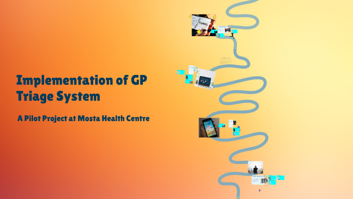 Implementation of GP Triage System by Patrick Galea on Prezi