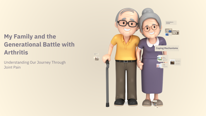 My Family and the Generational Battle with Arthritis by Safiya Prospere on Prezi