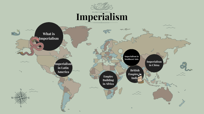 Imperialism- World History by CIERRA ROBINSON on Prezi