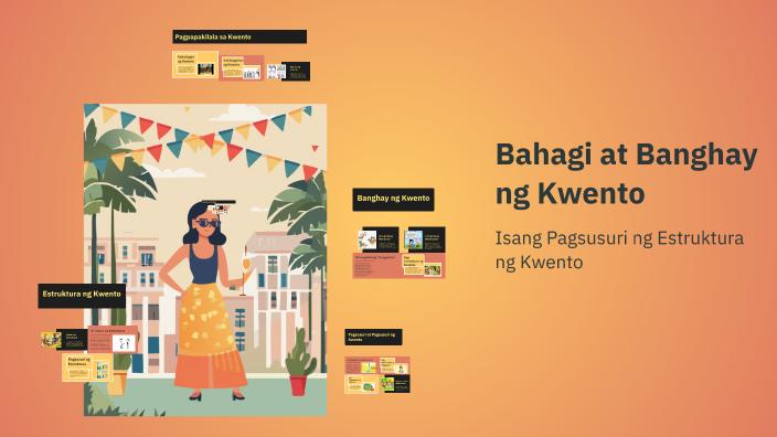 Bahagi at Banghay ng Kwento by Queenie Janine Latonio on Prezi