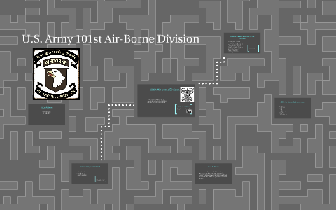 U.S. Army 101st Air-Borne Division by Hunter Pelot on Prezi
