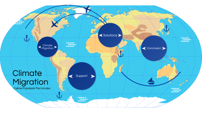 Climate Migration by Celine Pukaleski Fernandes on Prezi