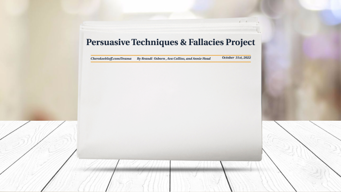 Persuasive Techniques & Fallacies Project by Ava Collins on Prezi