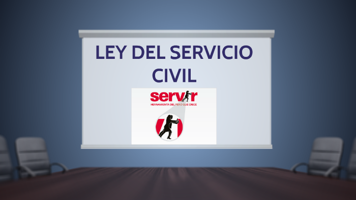 LEY DEL SERVICIO CIVIL by Allison Garay Martinez on Prezi