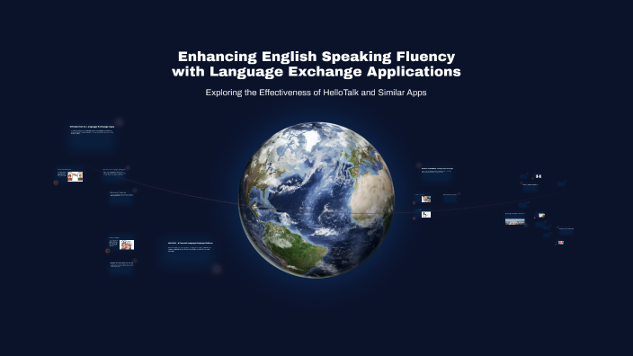 Enhancing English Speaking Fluency with Language Exchange Applications by Steven Ishimwe on Prezi