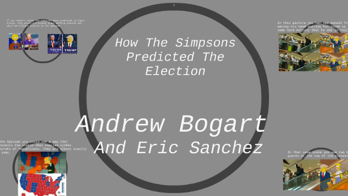 How The Simpsons Predicted The Election by drew bogart on Prezi