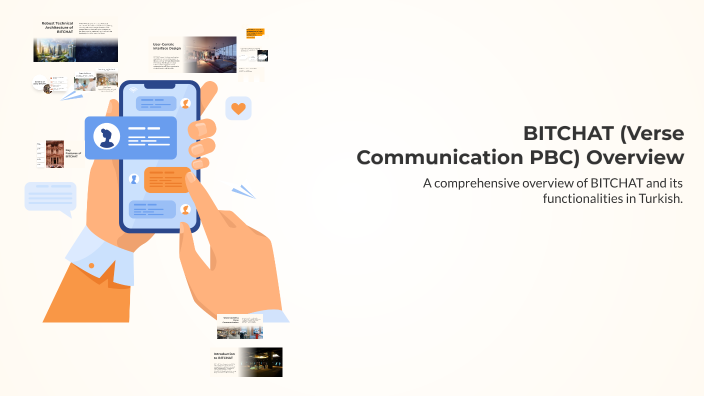 BITCHAT (Verse Communication PBC) Overview by Emre Demirci on Prezi