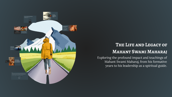 The Life and Legacy of Mahant Swami Maharaj by Mishri Patel on Prezi