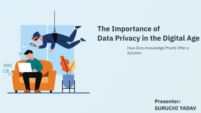 The Importance of Data Privacy in the Digital Age by Suruchi Yadav on Prezi