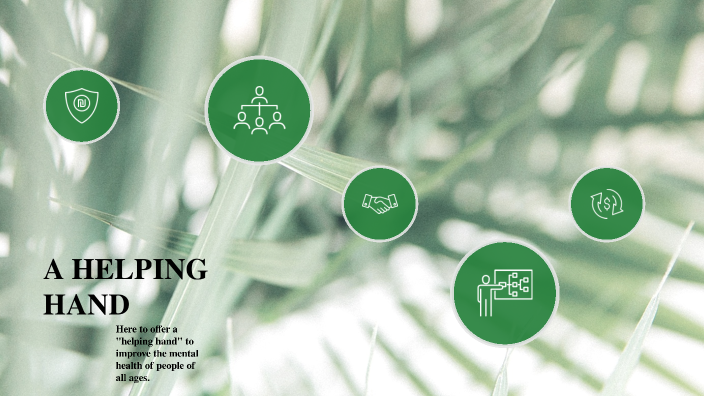 A Helping Hand- Business Project by Madisyn Morris on Prezi