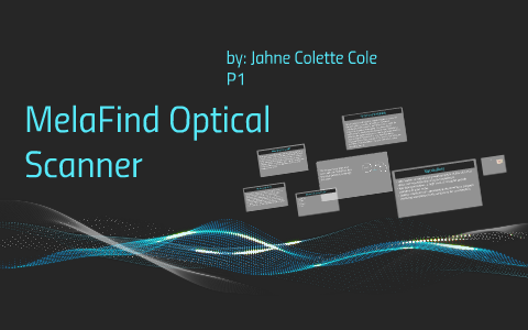 MelaFind Optical Scanner by jahne cole on Prezi
