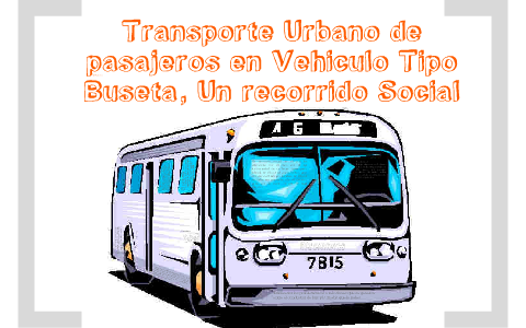 Transporte Urbano De pasajeros en vehiculo tipo buseta, Un recorrido ...