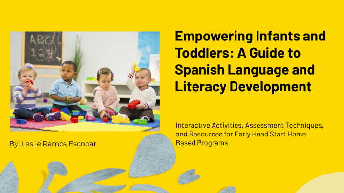 Empowering Infants and Toddlers: A Guide to Spanish Language and Literacy Development by Leslie ...