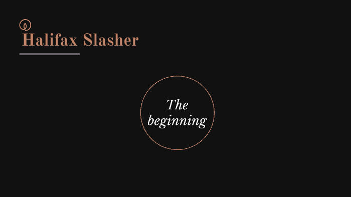 Halifax Slasher by Kayla Davis on Prezi