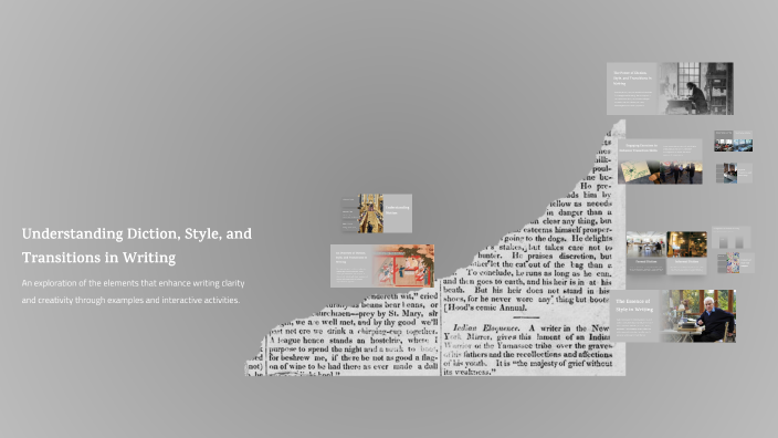 Understanding Diction, Style, and Transitions in Writing by Paolo Rosales on Prezi