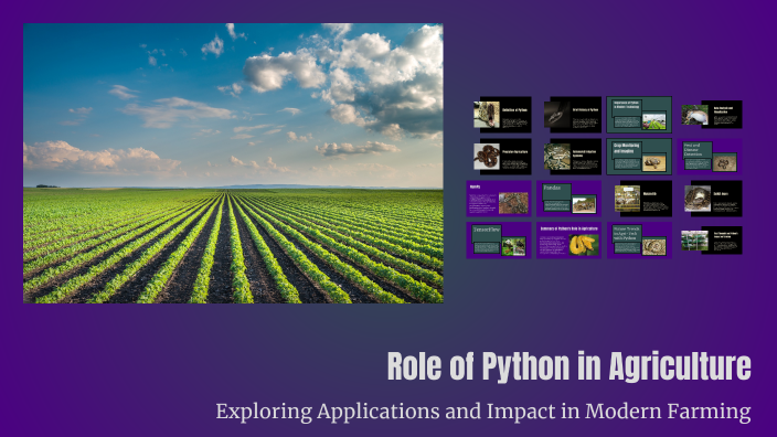 Role of python in agriculture by Rusheel Bhagatkar on Prezi