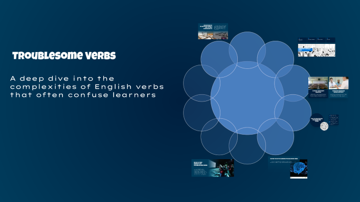 Understanding Troublesome Verbs by Jason Tembrevilla on Prezi