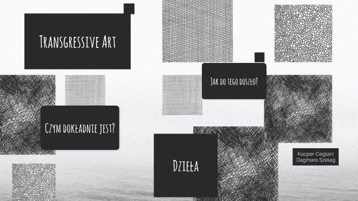 Transgression Art by Kacper Ceglarz on Prezi