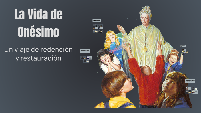 La Vida de Onésimo by Mateo Castañeda on Prezi