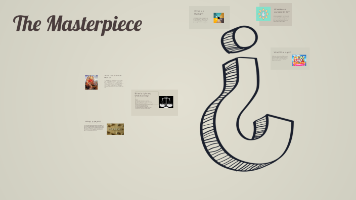 The Masterpiece by yashvi joshi on Prezi