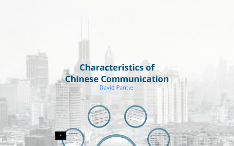 Characteristics of Chinese Communication by David Pantle on Prezi