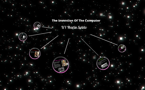 The Invention Of The Computer by Martin Sotelo on Prezi