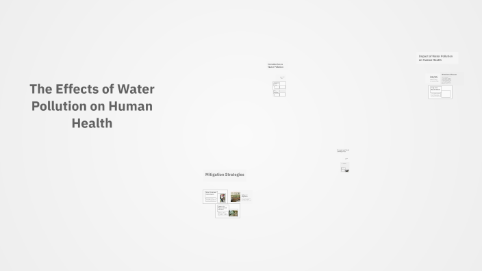 The Effects of Water Pollution on Human Health by Tommie Boop on Prezi