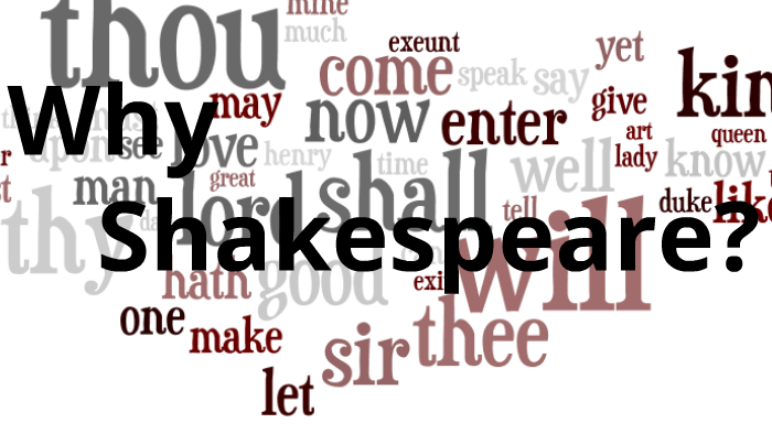 Why do we study Shakespeare? by Emma Macdonald on Prezi