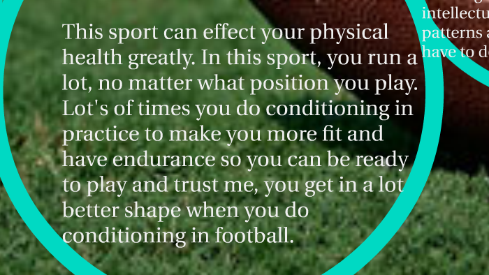 The reasons to play football and their benefits. by Lucas Summers on Prezi