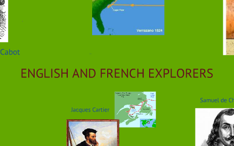 English and French Explorers by Niccolo' Seilo on Prezi