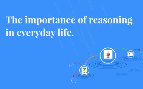 The importance of reasoning in everyday life. by Turana Suleymanova on ...